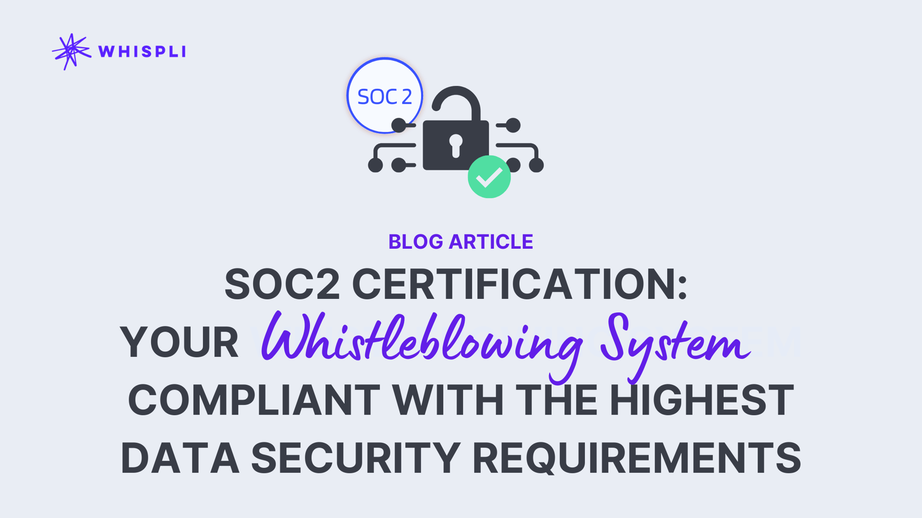 SOC2 Certification: your Whistleblowing System Compliant with the ...