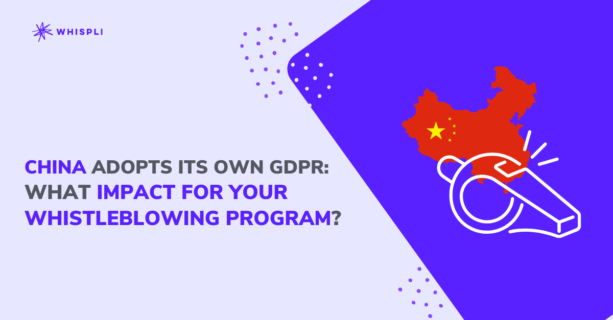 China adopts its own GDPR: What impact for your Whistleblowing Program?